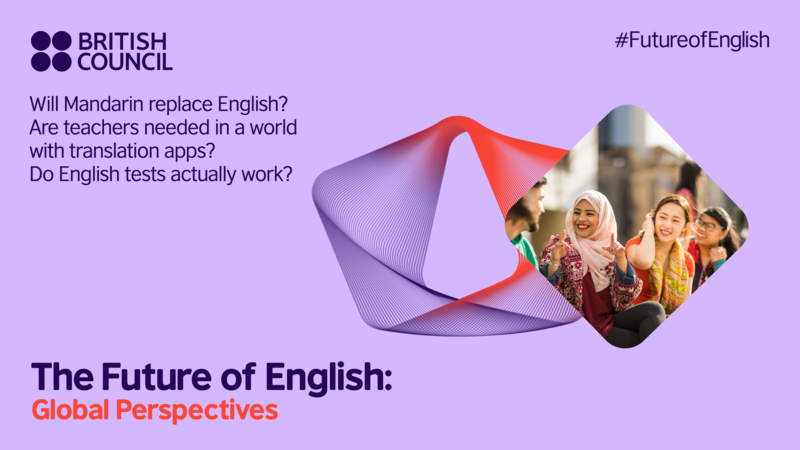 The British Council looks into the Future of English | British Council